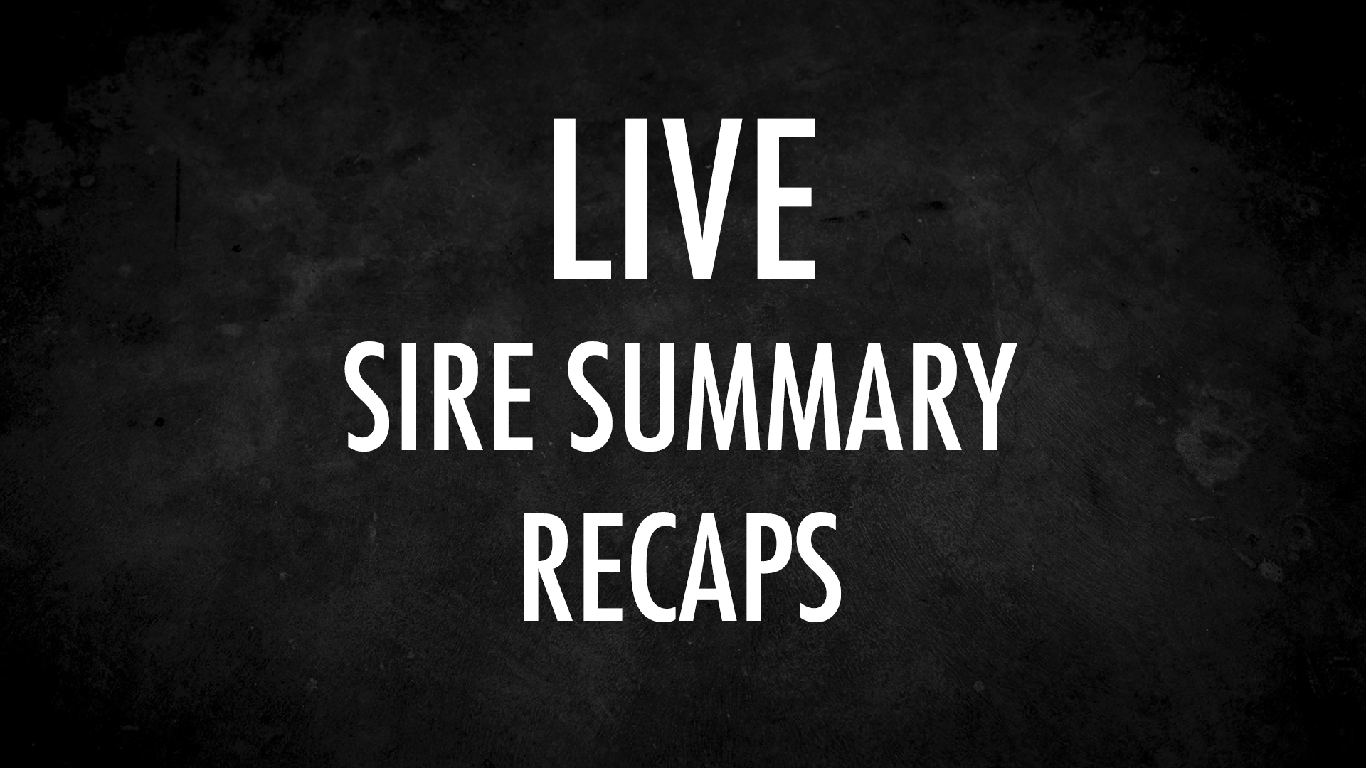 December 2021 LIVE sire summary recaps